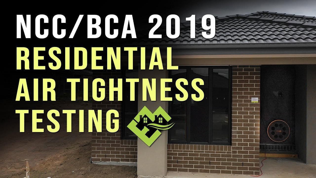 Air Leakage Testing NCC 2019 Information for home owners - ecoEVO design